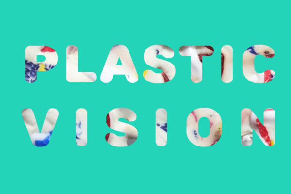 Plastic Vision – Reimagining disposable waste-destined plastics as a ...